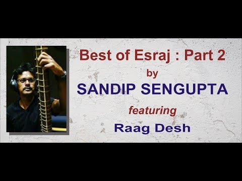 Best of Esraj - Part 2| Sandip Sengupta | Srinivas Music