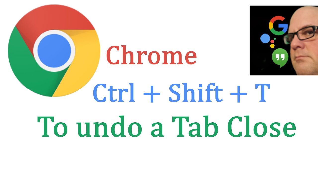 Chrome Undo a Tab shortcut Ctrl Shift T January 2020
