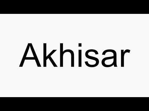 How to pronounce Akhisar