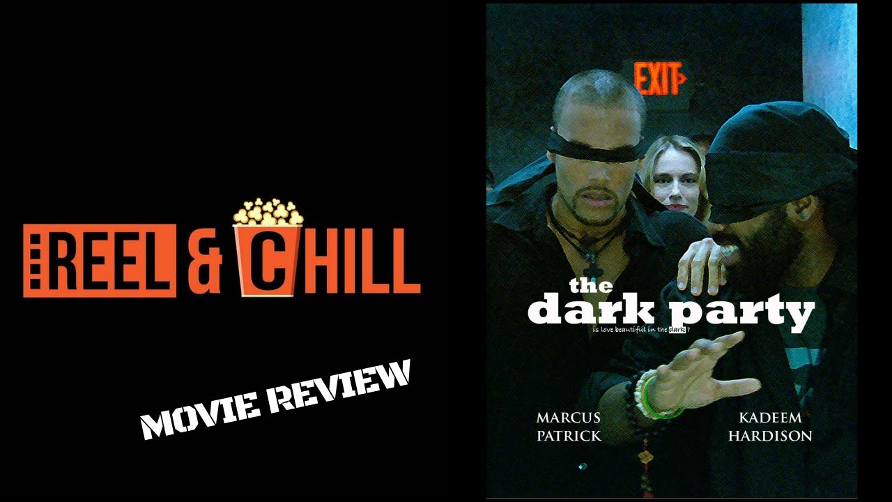 Dark Party - Movie Review | Reel and Chill