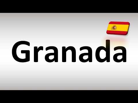 How to Pronounce Granada