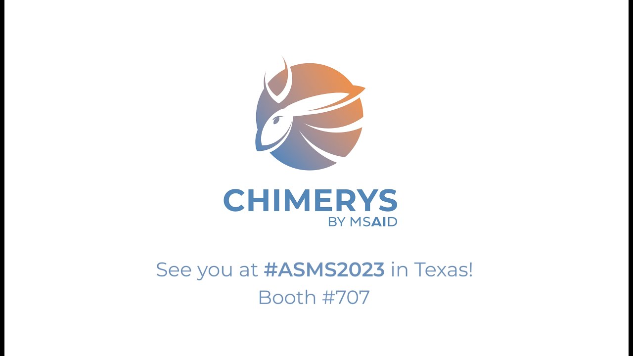 ASMS 2023 Teaser – CHIMERYS by MSAID