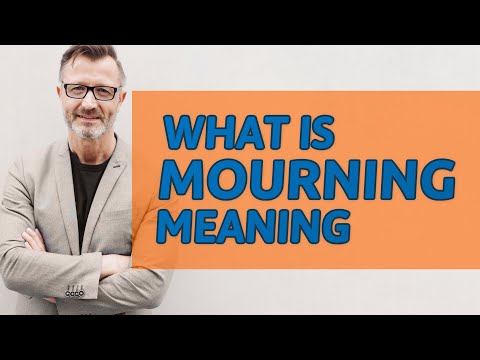Mourning | Meaning of mourning