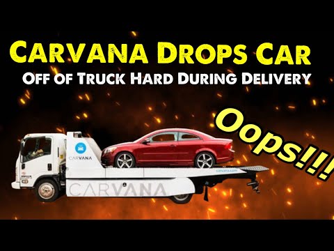 Carvana Drops Customers 30K Car Off A Truck Wow
