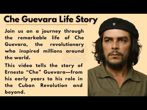 Che Guevara Life Story | Revolutionary’s Story That Inspired Millions | English Listening Practice