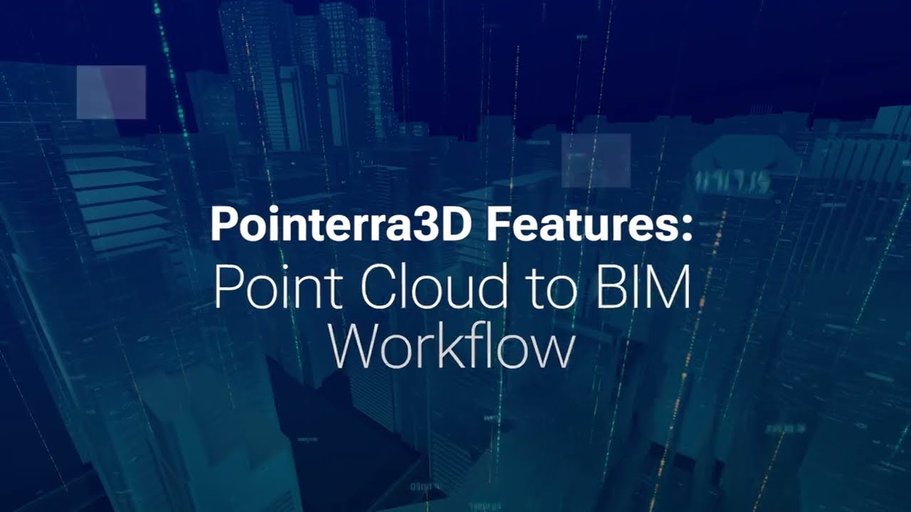 Pointerra3D CORE - Point Cloud to BIM Workflow