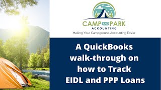 Camp & Park Accounting: Tracking EIDL and PPP Loans in QuickBooks ...