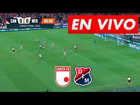🔴 SANTA FE VS MEDELLIN - PARTIDO EN VIVO HOY - GRAN FINAL IDA - LIGA BETPLAY 2025 I