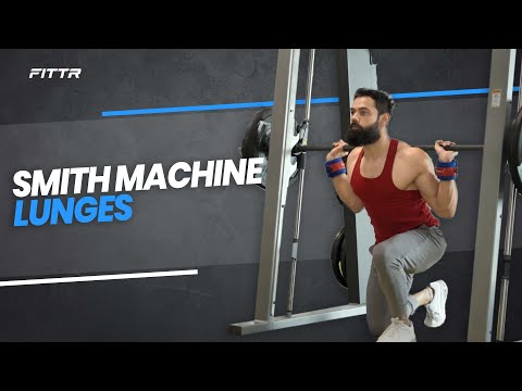 How To Do Smith machine Lunges | Exercise Video