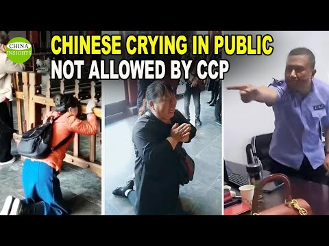 China’s GOVT is in fear: people are breaking and crying. Chinese have ...