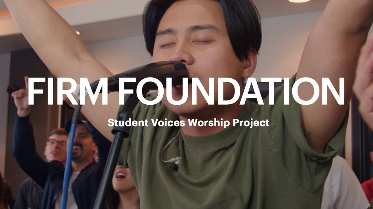 Firm Foundation - Abe Nguyen || Student Voices Worship Project