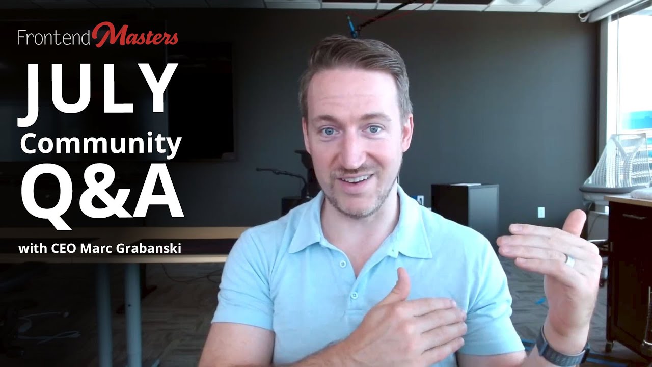 Svelte, Fullstack Frameworks & Modern CSS: Frontend Masters Community Q&A July 2023