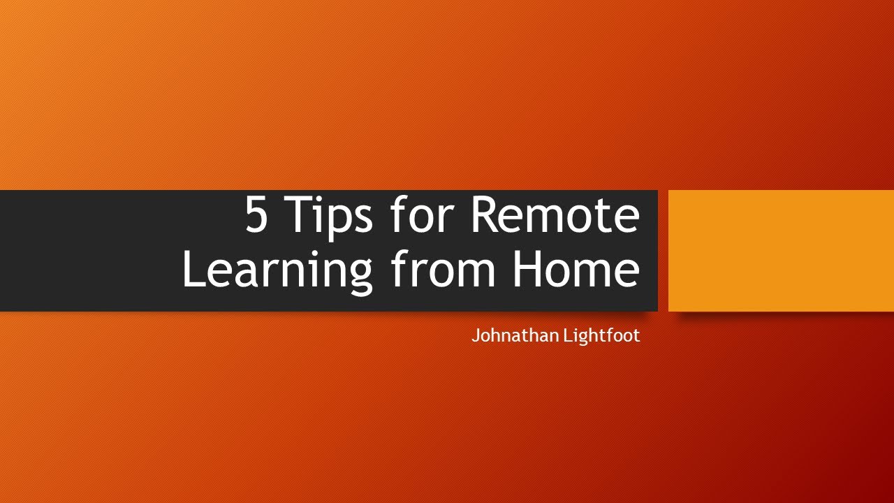 5 Tips for Learning Remotely