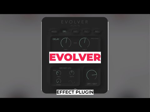 Meet 'Evolver' - Self Modulating Multi FX Plugin by Rast Sound - Gearspace