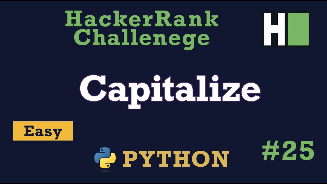 25. Capitalize: Hackerrank | Python Solution Explained