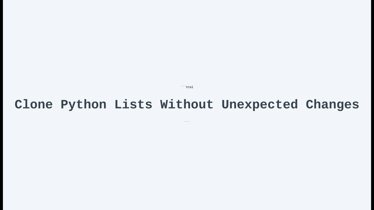 Clone Python Lists Without Unexpected Changes