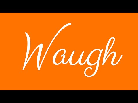 Learn how to Write the Name Waugh Signature Style in Cursive Writing