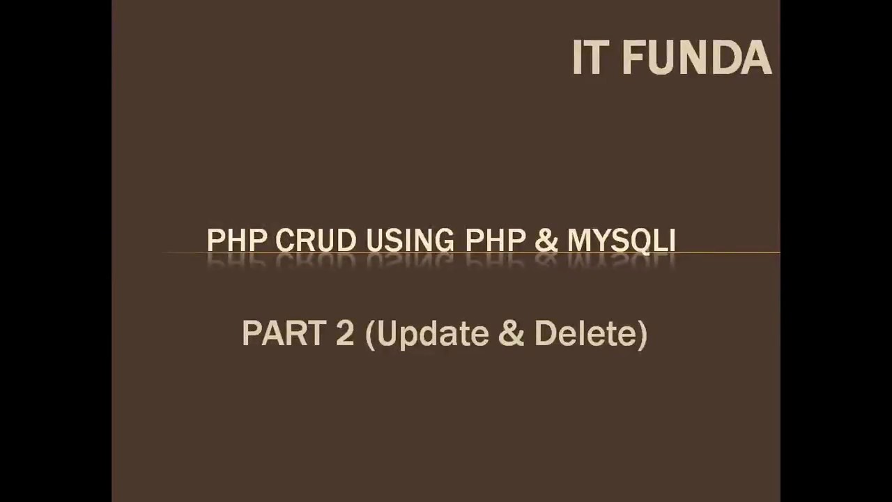 PHP CRUD Using MySQLi (Part 2)