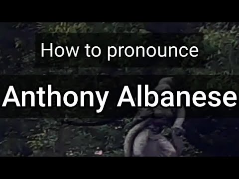 How to Pronounce Anthony Albanese