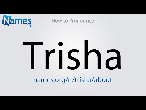 How to Pronounce Trisha