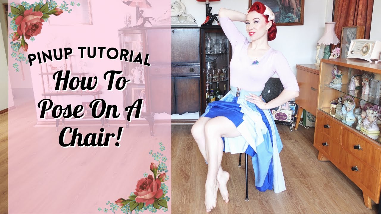 Pinup Posing Tutorial: Posing On A Chair YouTube video