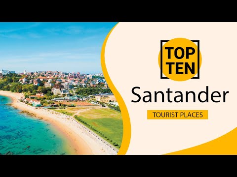 Top 10 Best Tourist Places to Visit in Santander | Spain - English