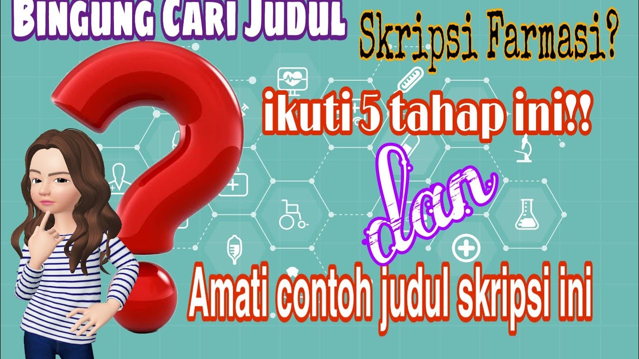 5 TAHAP MENENTUKAN JUDUL SKRIPSI FARMASI : CONTOH JUDUL SKRIPSI FARMASI