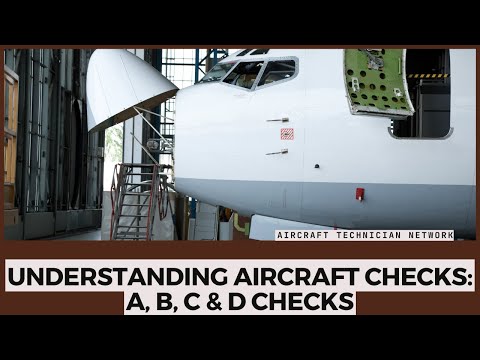Understanding Aircraft Checks – A, B, C, and D Checks Explained