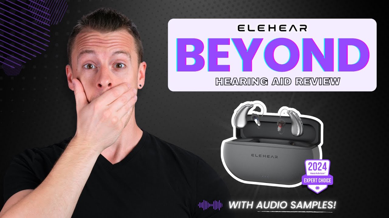 ELEHEAR Beyond Over The Counter Hearing Aid: Lab Tested and Audio Samples
