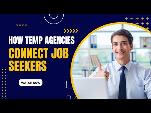 How Temp Agencies Connect Job Seekers with Temporary Opportunities
