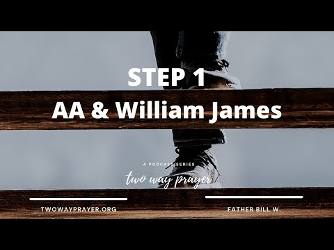 Step 1: AA & William James