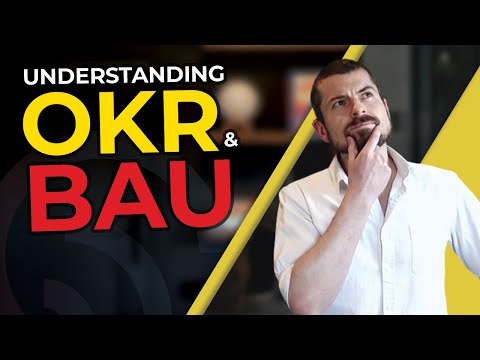 Understanding OKR vs. BAU: Driving Strategic Change