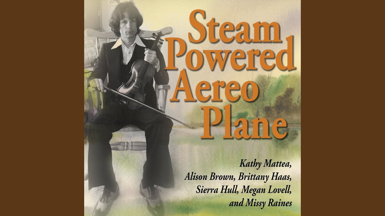 Steam Powered Aereo Plane (feat. Kathy Mattea)