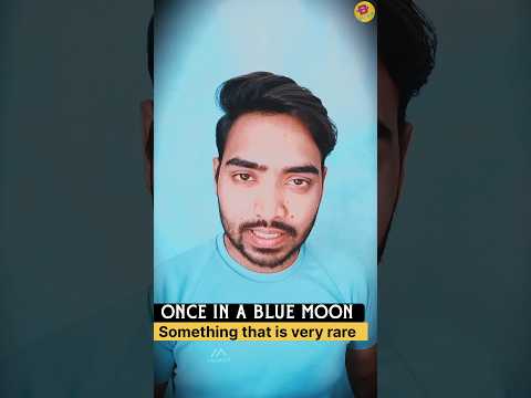 “Once In A Blue Moon" Meaning// Spoken English #english #phrase