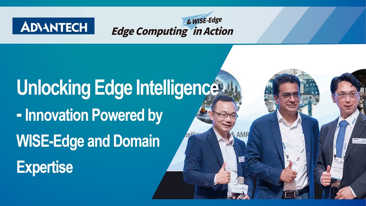 Conference 2025｜Unlocking Edge Intelligence - Innovation Powered by WISE-Edge and Domain Expertise