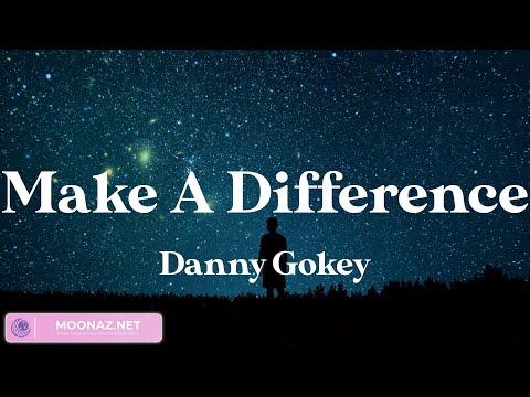 Make A Difference - Danny Gokey (Lyric Video)