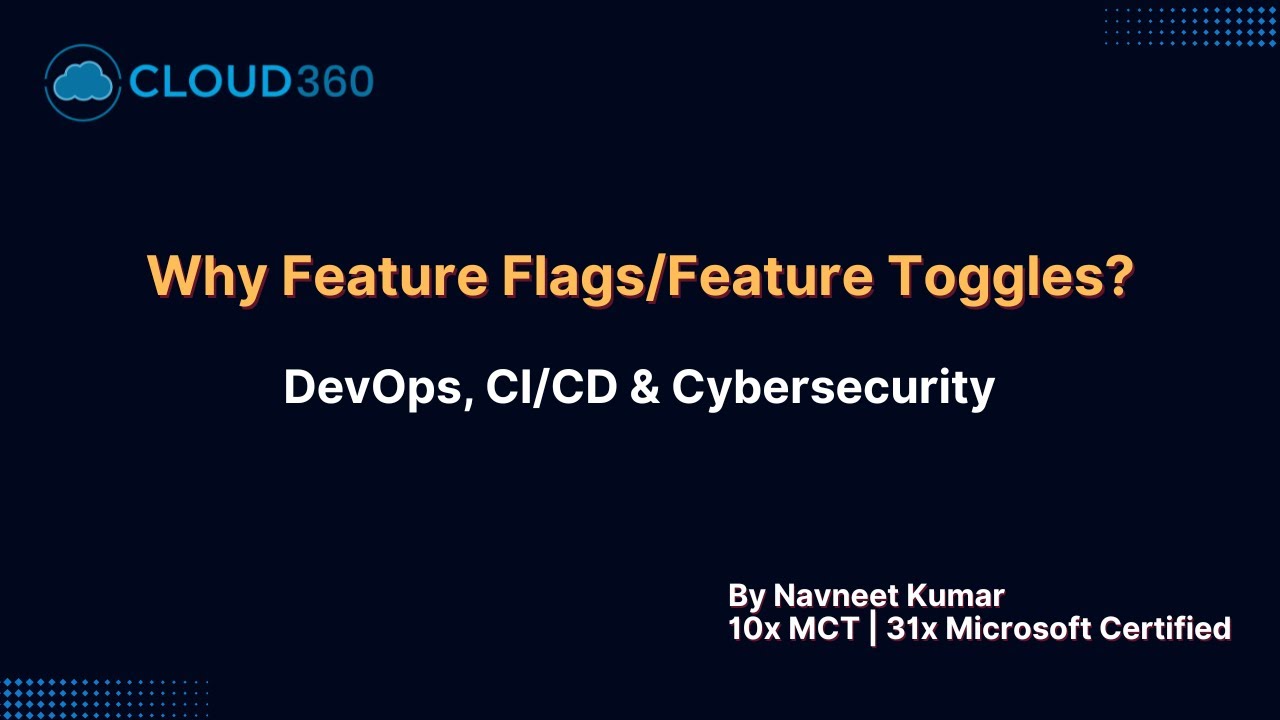 AZ-400: Feature Flags ( Feature Toggles ) Explained | DevOps, CI:CD & Cybersecurity