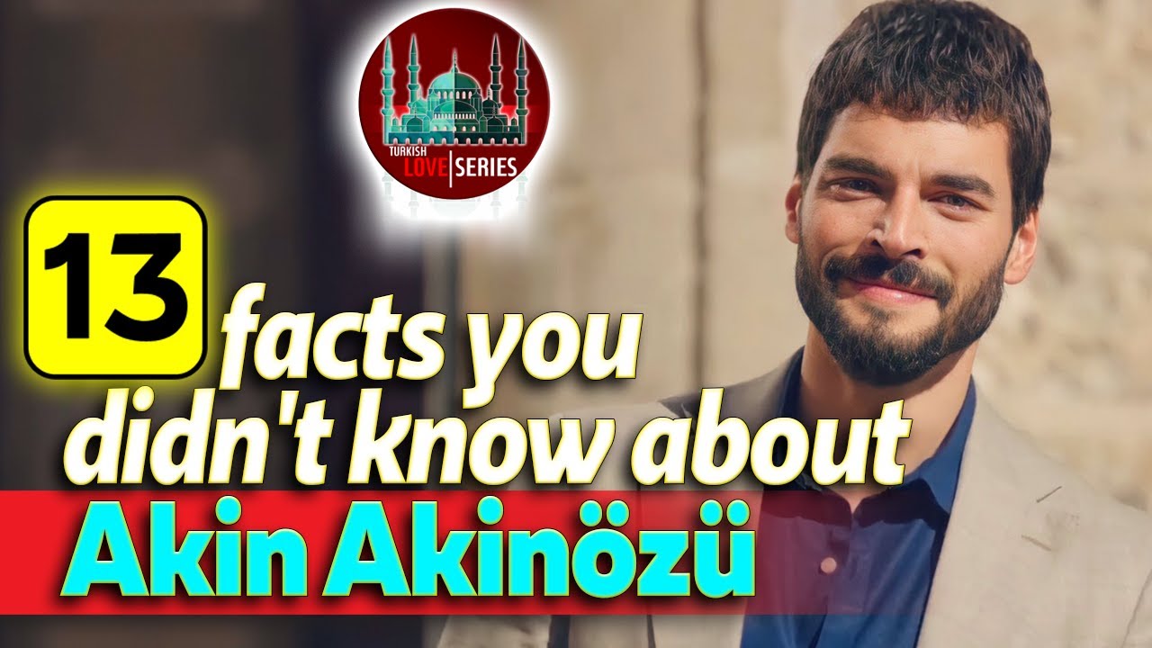 13 Facts you didn't know about Akin Akinözü