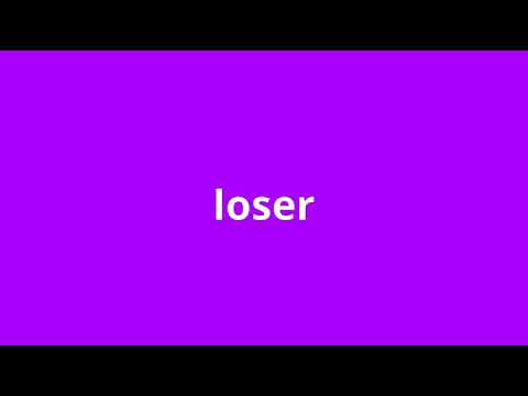 what is the meaning of loser