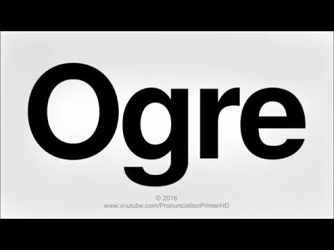 How To Pronounce Ogre | Pronunciation Primer HD