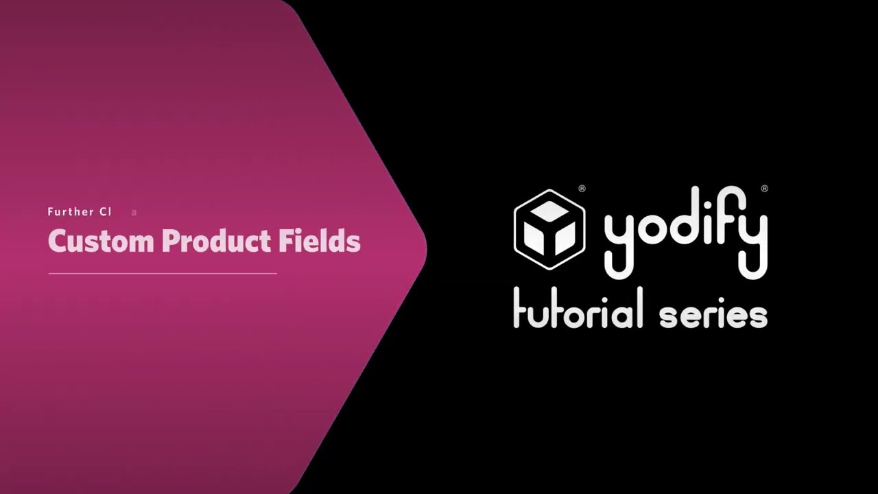 Yodify Tutorials: Custom Fields