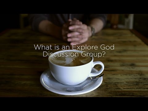 Discussion Group Facilitator Training 1: What Is an Explore God Discussion Group?