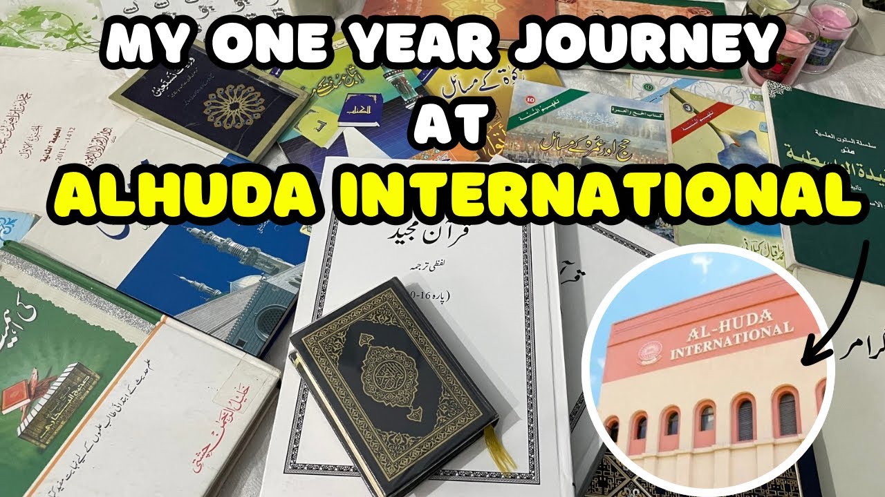 My one year journey in Alhuda international Islamabad