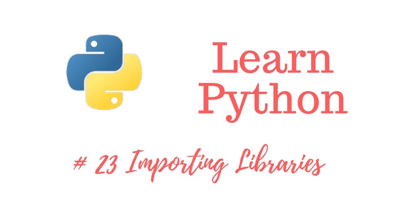Learn Python Episode #23: Importing Libraries into a Script