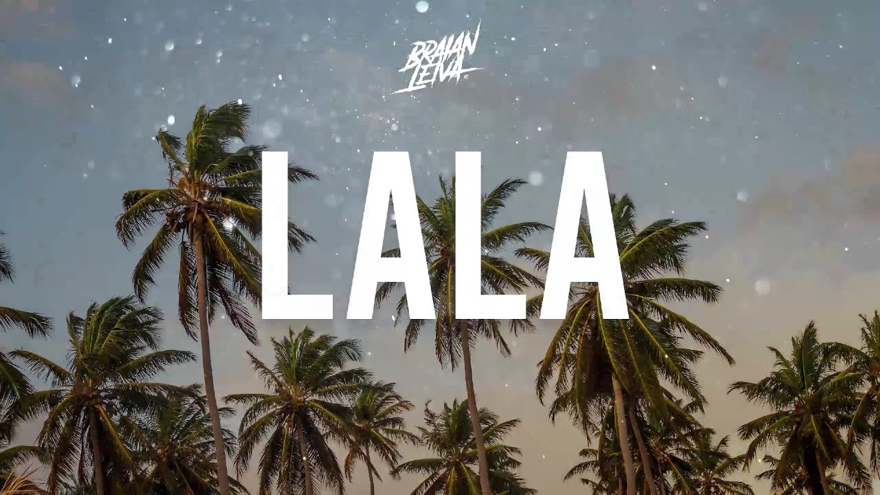 LALA (REMIX) - MYKE TOWERS - Braian Leiva
