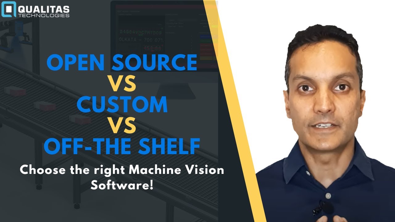 Open source vs Custom vs Off the shelf - Machine Vision Software