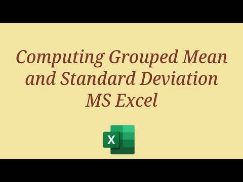Using Excel to Compute Grouped Mean and Standard Deviation