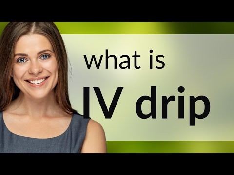 Unraveling Medical English: "IV Drip" Demystified