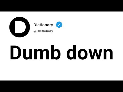 Dumb down Meaning In English