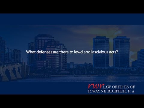 What defenses are there to lewd and lascivious acts?